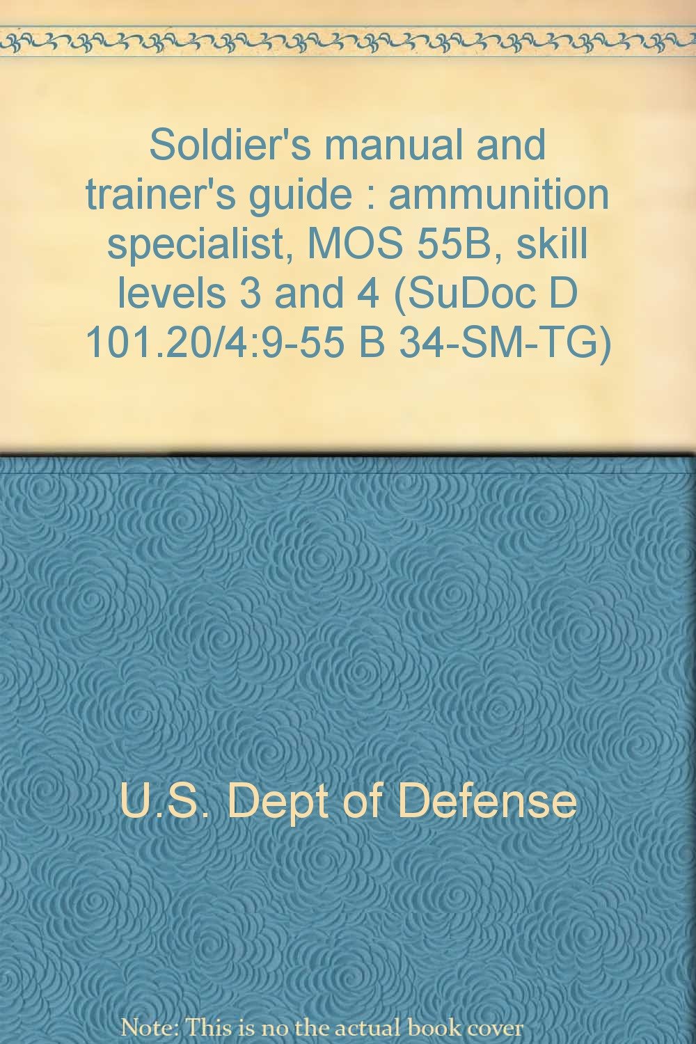 Soldier's manual and trainer's guide : ammunition specialist, MOS 55B ...