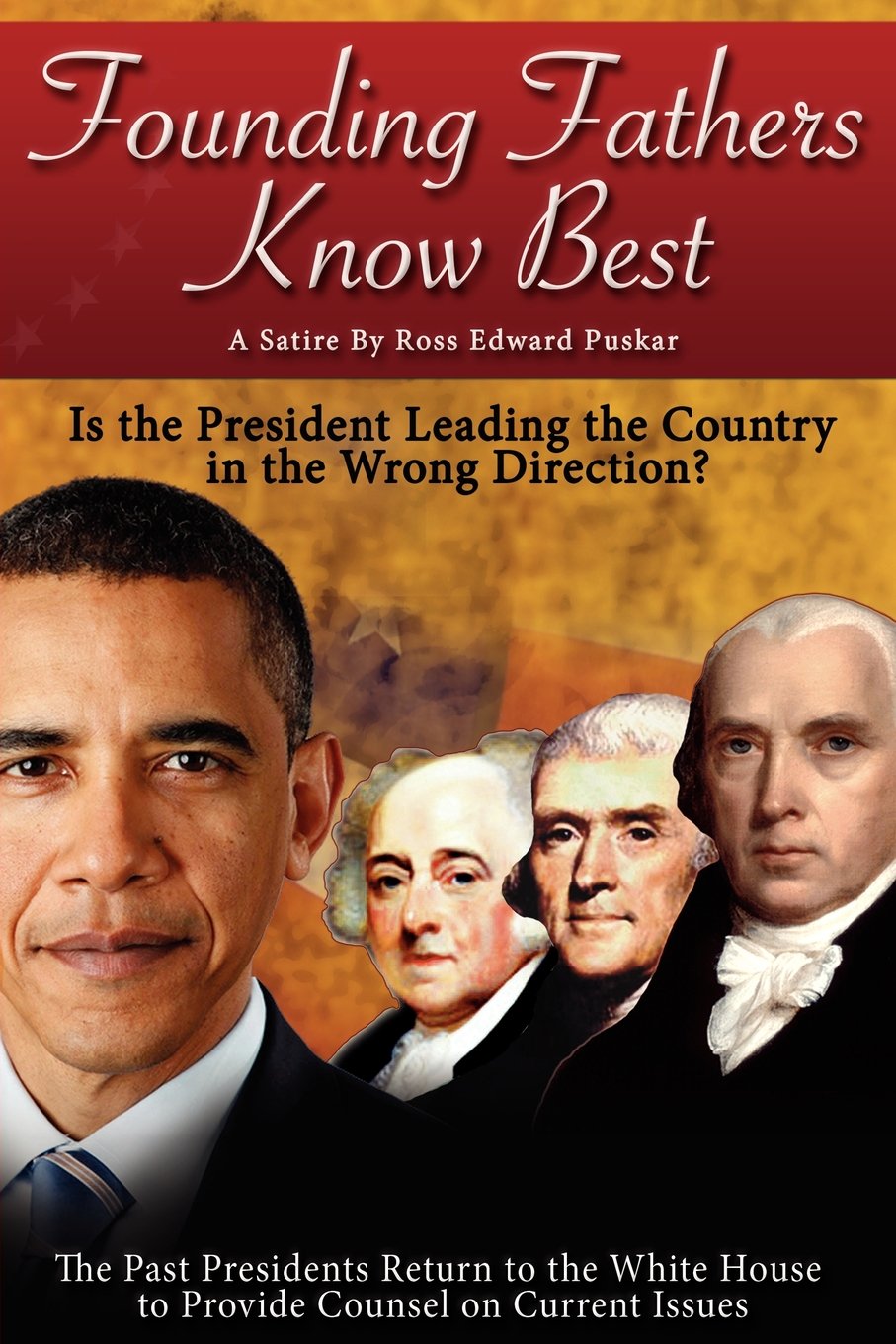 Founding Fathers Know Best: Is the President Leading the Country in the ...