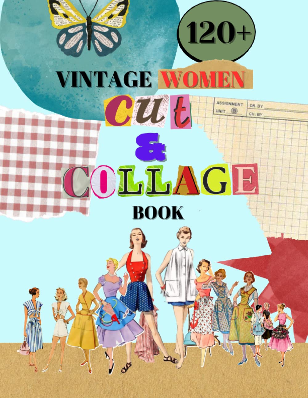 Cut and Collage Book of Vintage Women 120+ Things to Cut Out and ...