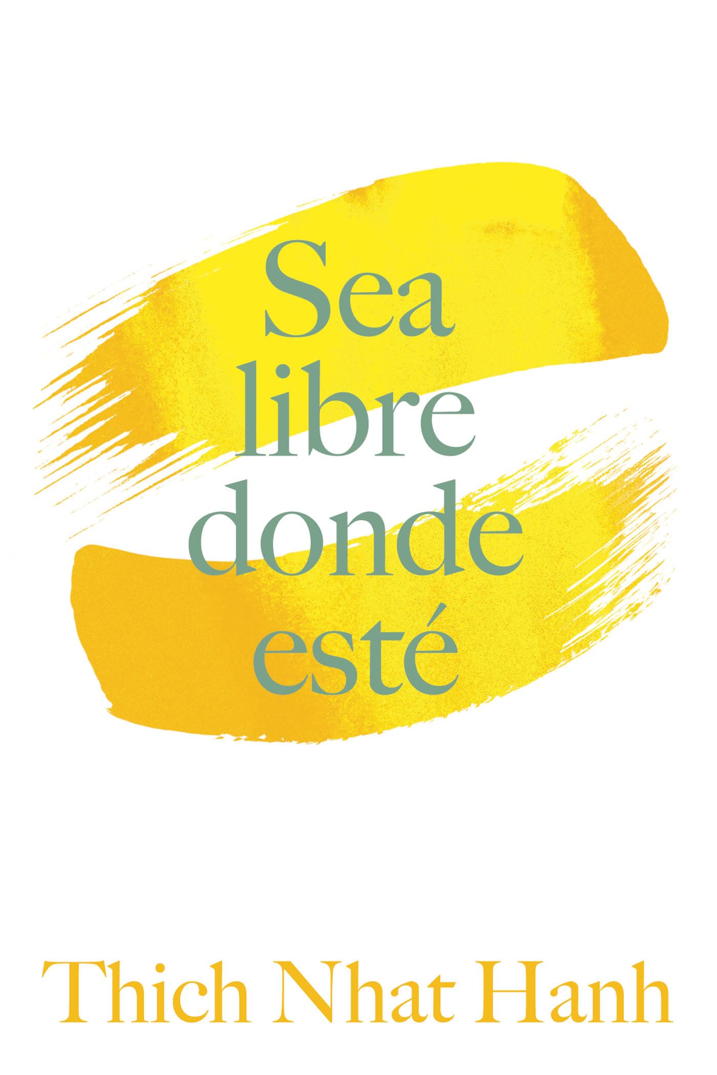 Amazon.com: Sea Libre Donde Esté: Una guía práctica para vivir con ...