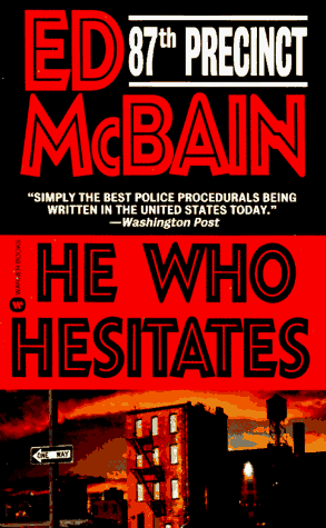 He Who Hesitates (87th Precinct): McBain, Ed: 9780446601474: Amazon.com ...
