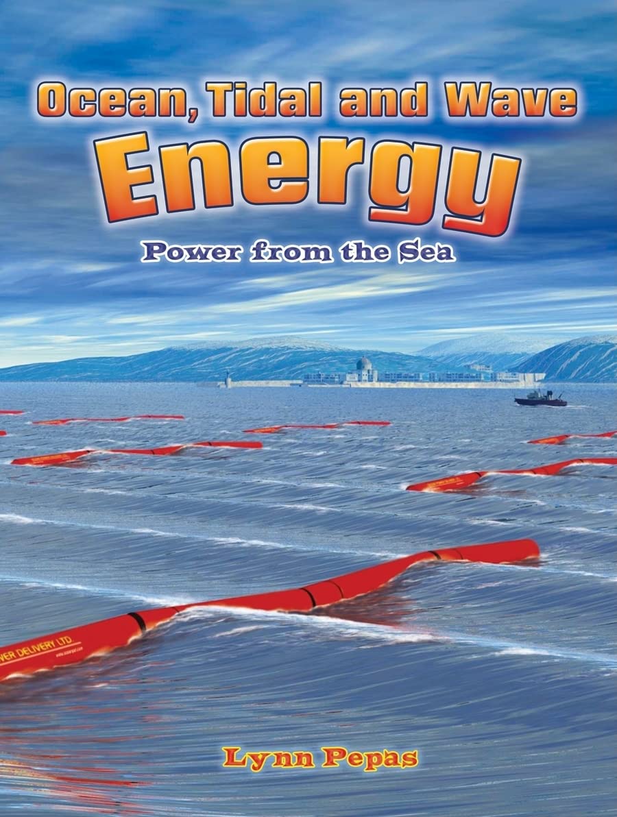 Ocean, Tidal, and Wave Energy: Power from the Sea (Energy Revolution, 8 ...