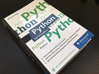 Python: Der ideale Python-Einstieg für Informatikstudium, Ausbildung und Beruf - Kofler, Michael ...