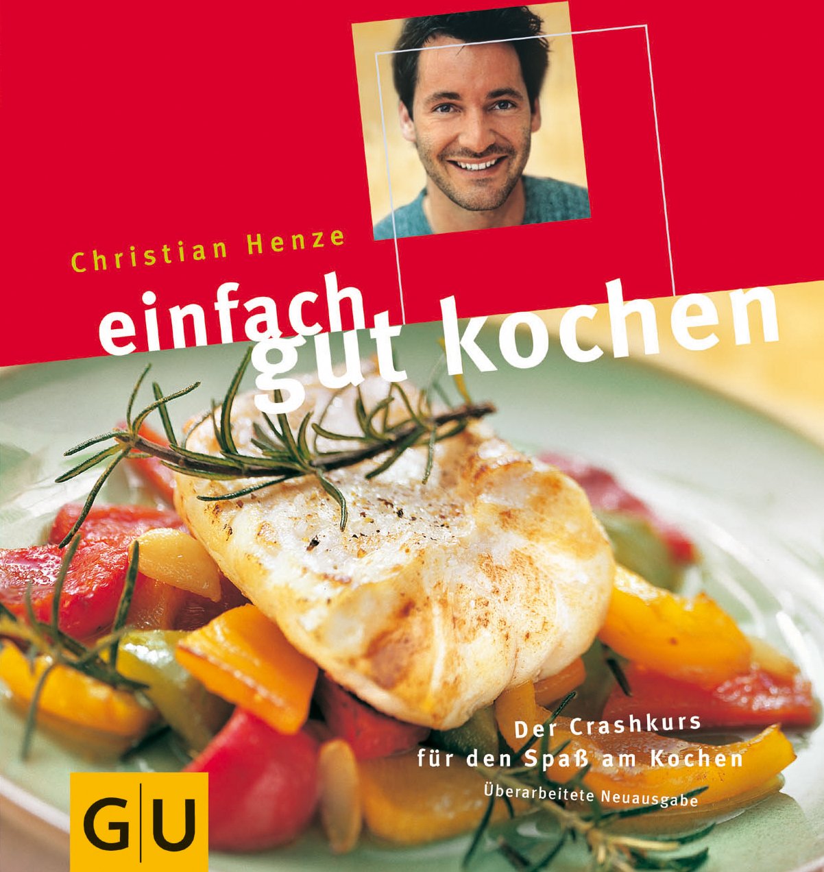 Einfach gut kochen (GU Altproduktion) : Henze, Christian: Amazon.de: Bücher