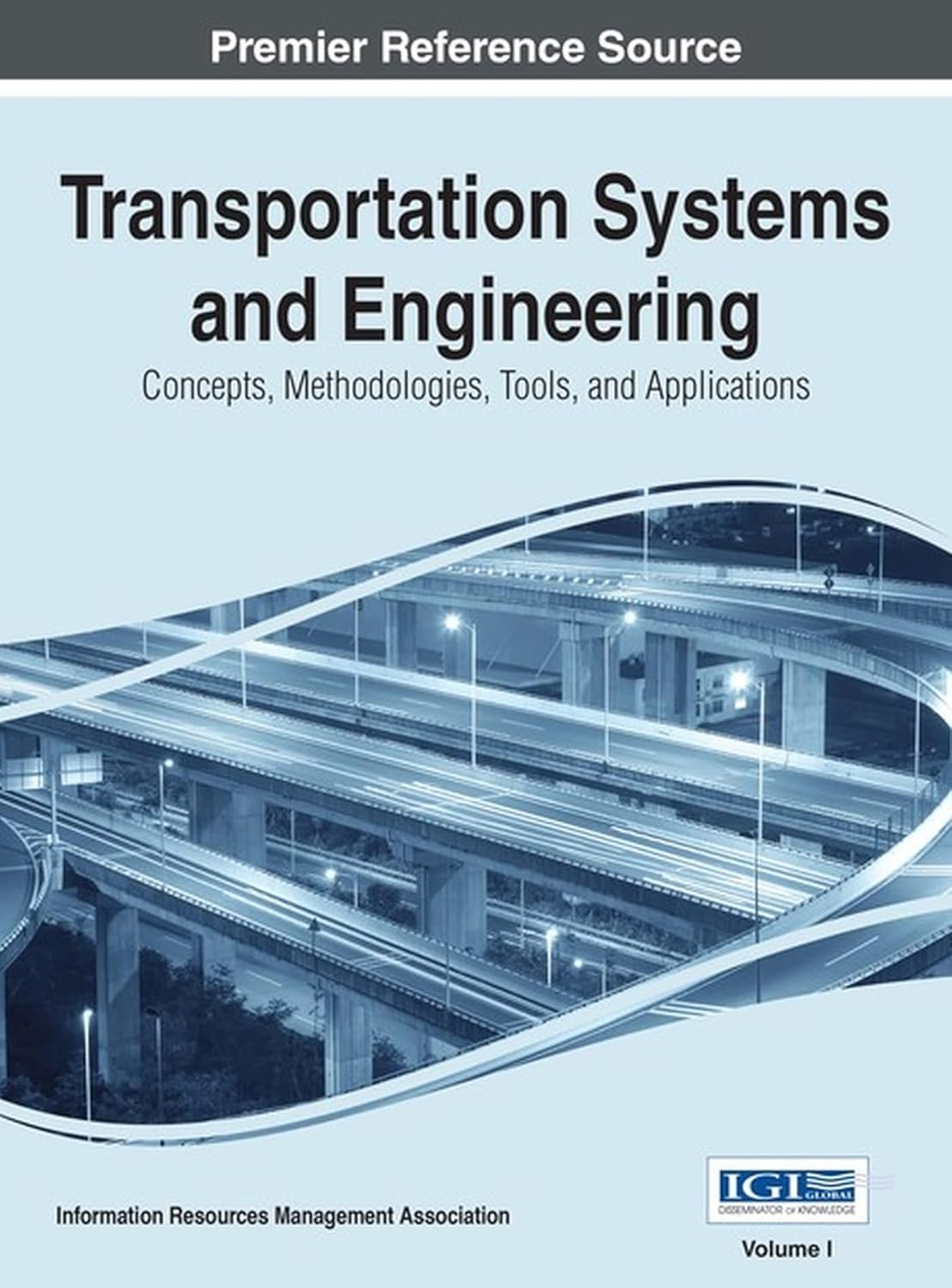 Transportation Systems and Engineering: Concepts, Methodologies, Tools, and Applications, 3 ...