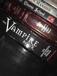 The Vampire Book: The Encyclopedia of the Undead (The Real Unexplained! Collection): Melton, J ...