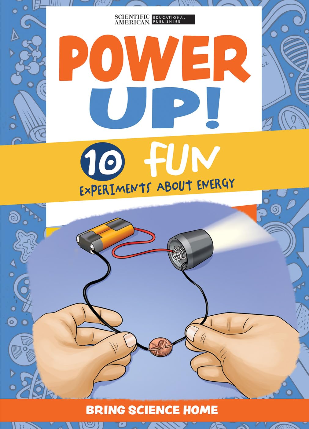 Power Up!: 10 Fun Experiments about Energy (Bring Science Home ...