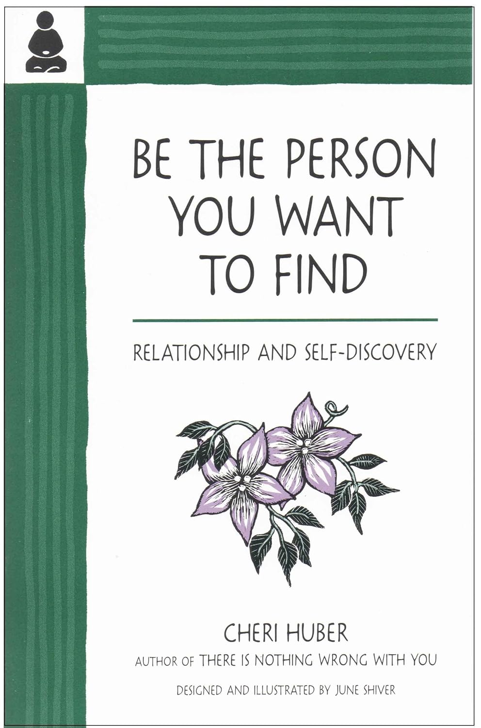 Amazon.com: Be The Person You Want to Find: Relationship and Self-Discovery eBook : Huber, Cheri ...