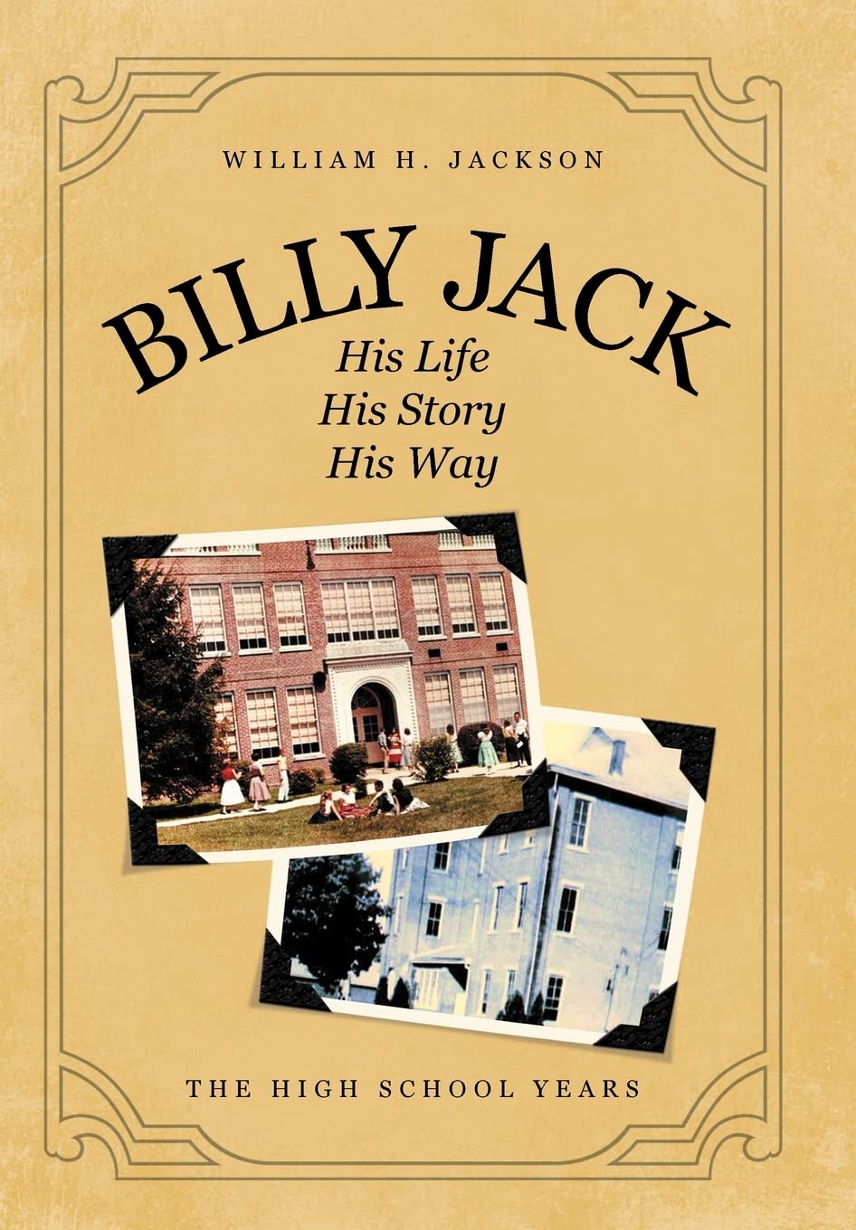 Billy Jack: His Life, His Story, His Way: Jackson, William H ...