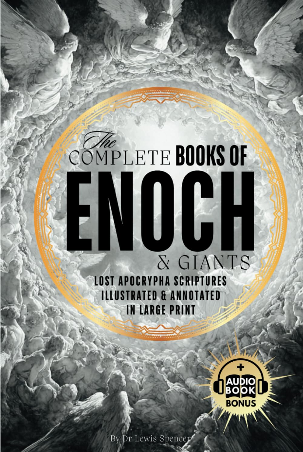The Complete Books of Enoch and Giants (Annotated and Illustrated): The ...