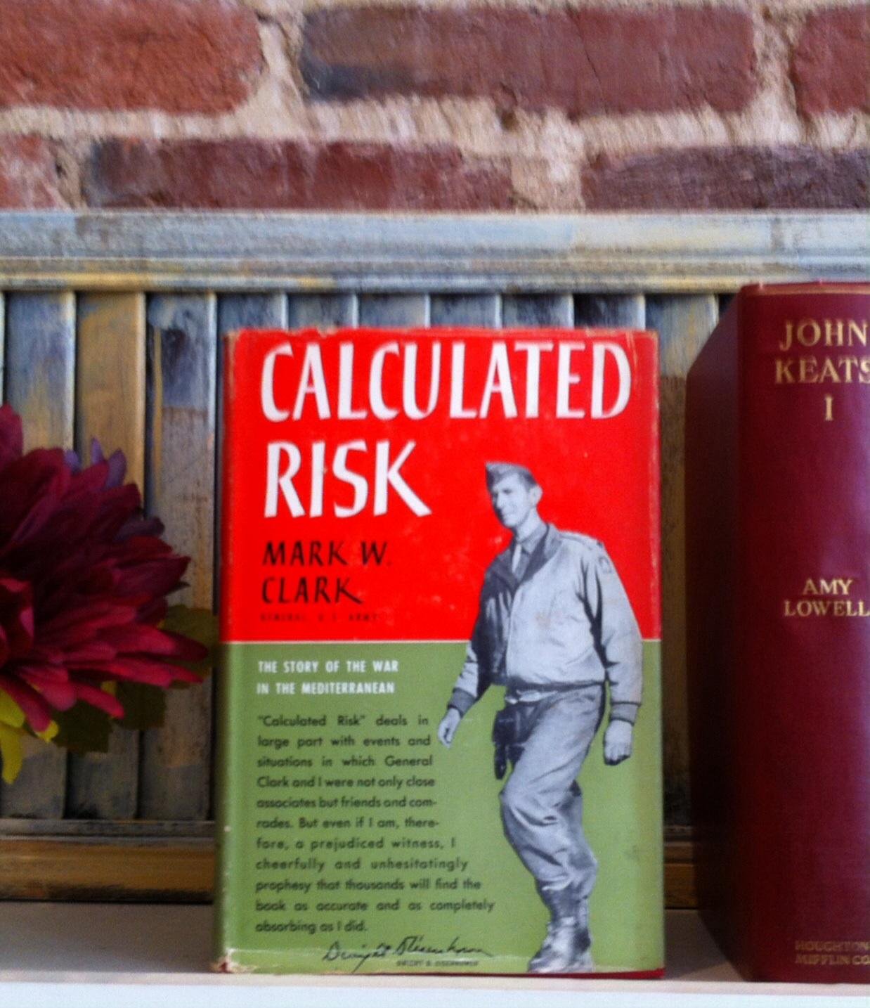 Calculated Risk: The Story of the War in the Mediterranean: Clark, Gen ...