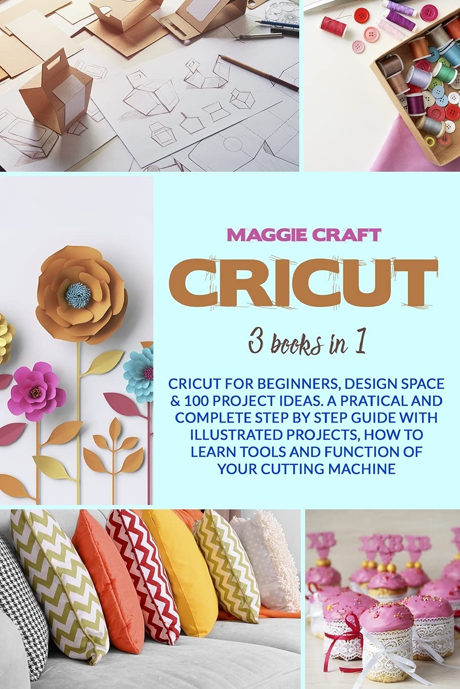 Buy Cricut: Three books in one: Cricut For Beginners, Design Space; 100 ...