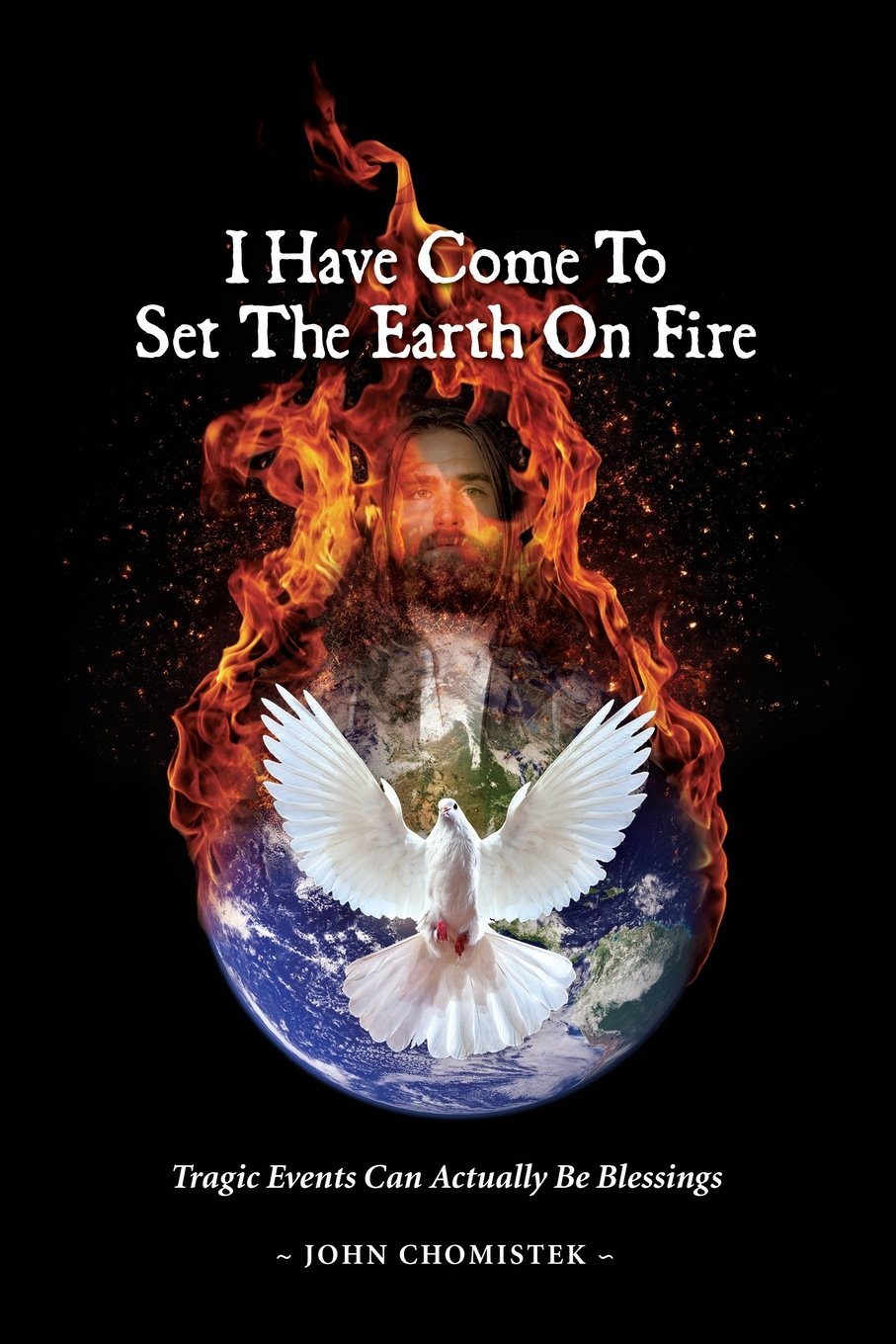 I Have Come To Set The Earth On Fire: Tragic Events Can Actually Be ...