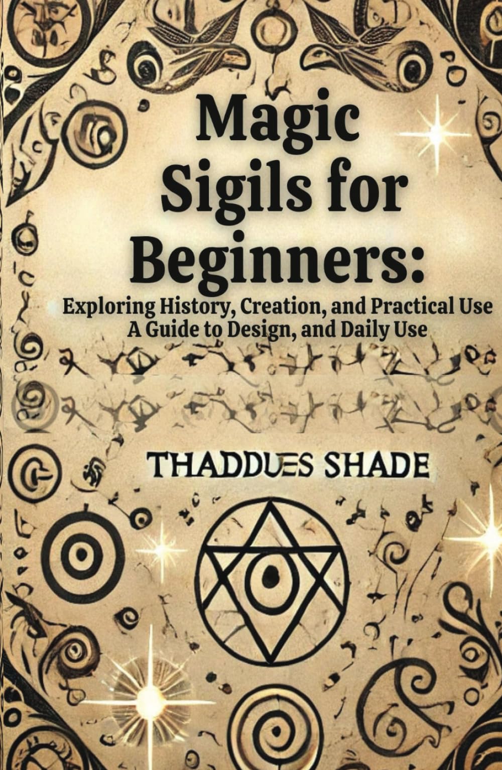 Amazon.com: Magic Sigils for Beginners: Exploring History, Creation ...