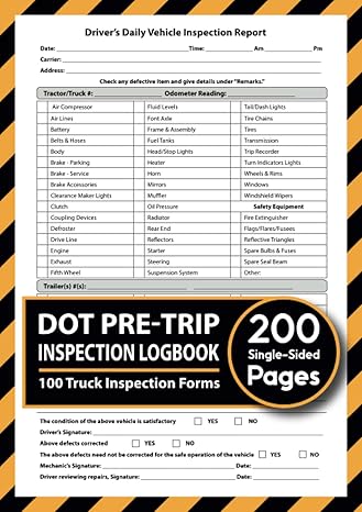 DOT Pre Trip Inspection Book: 100 Truck Inspection Forms on 200 Single-Sided Pages for Hassle ...