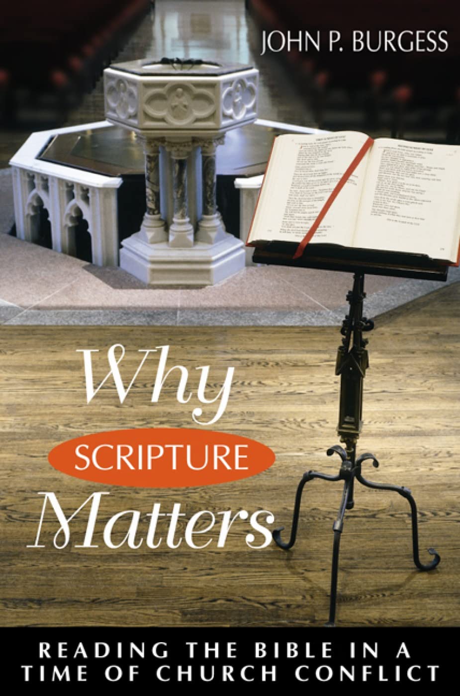 Why Scripture Matters: Reading the Bible in a Time of Church Conflict ...