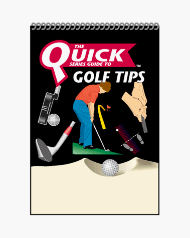 Buy Quick Tips: The Guide to Golf's Best Shots Book Online at Low ...