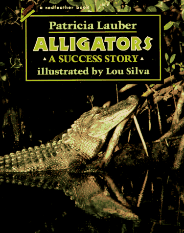 Amazon | Alligators: A Success Story (Redfeather Book) | Lauber, Patricia, Silva, Lou | Children ...