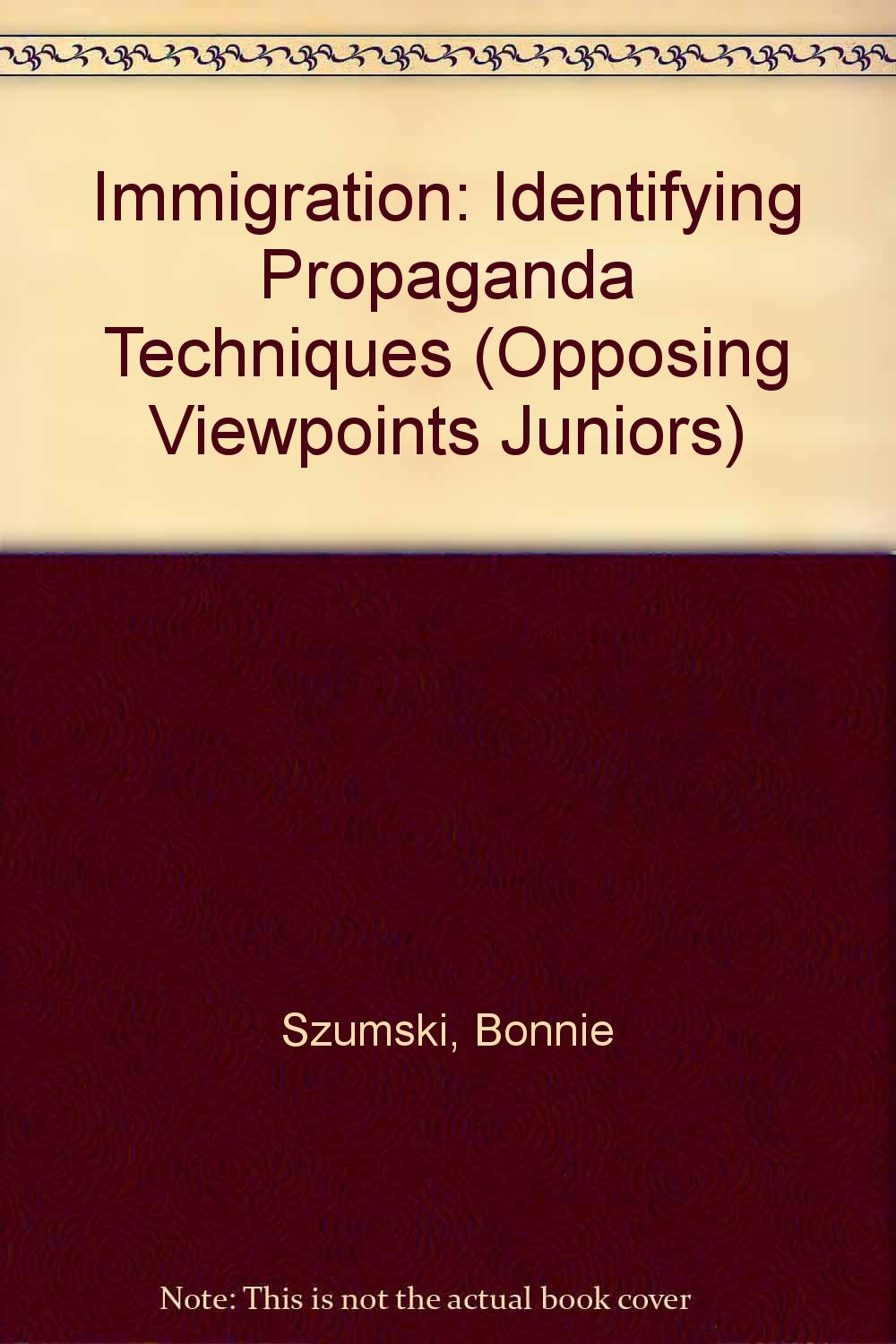 Amazon.co.jp: Immigration: Identifying Propaganda Techniques (Opposing ...