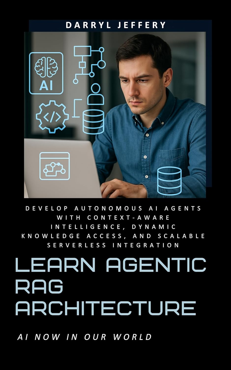 Learn Agentic RAG Architecture: Develop Autonomous AI Agents with ...