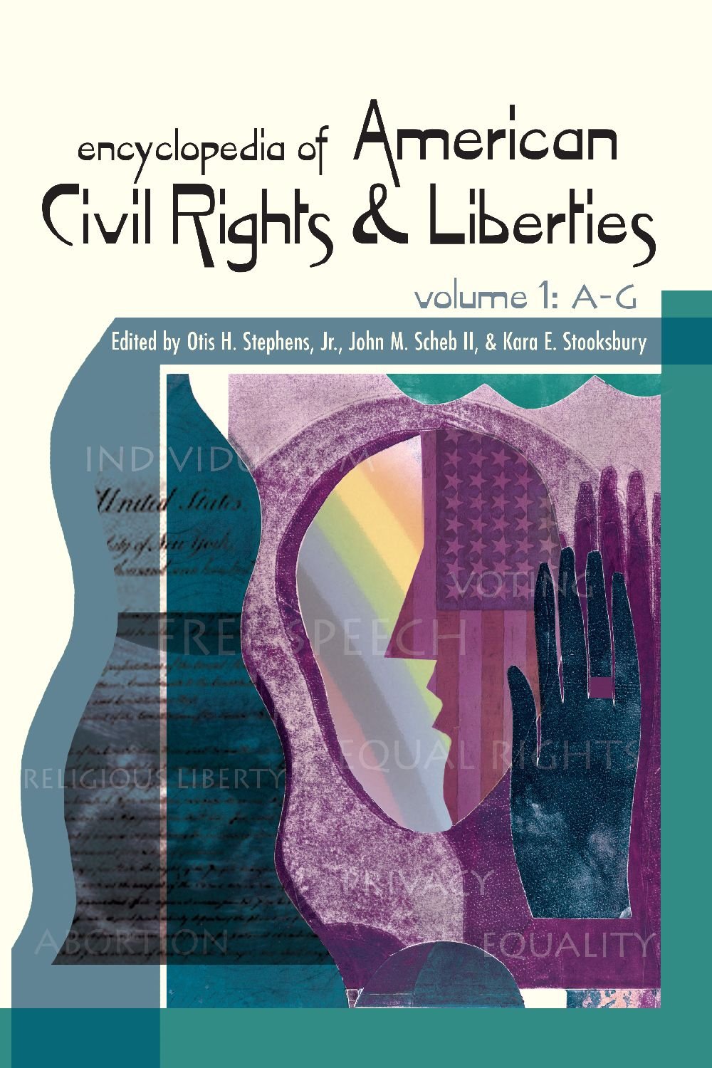 Encyclopedia of American Civil Rights and Liberties [3 volumes]: Scheb ...