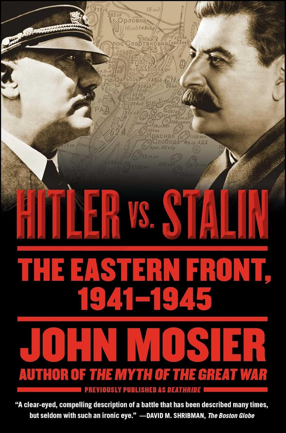 Hitler vs. Stalin: The Eastern Front, 1941-1945: Mosier, John ...