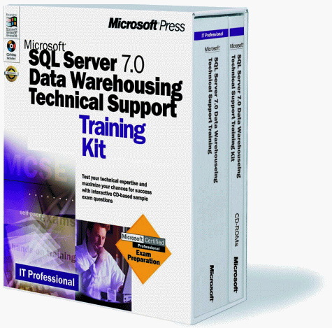 Microsoft Sql Server 7 Data Warehousing Training Kit: McSe Training for Exam 70-019 (Training ...