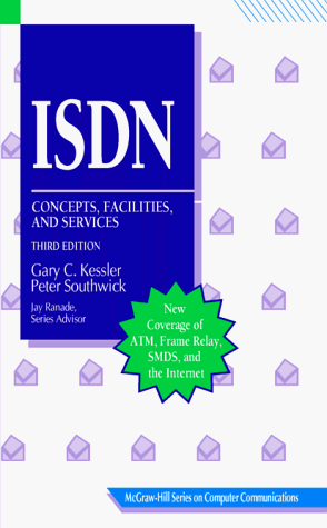 Isdn: Concepts, Facilities, and Services: Kessler, Gary C., Southwick ...