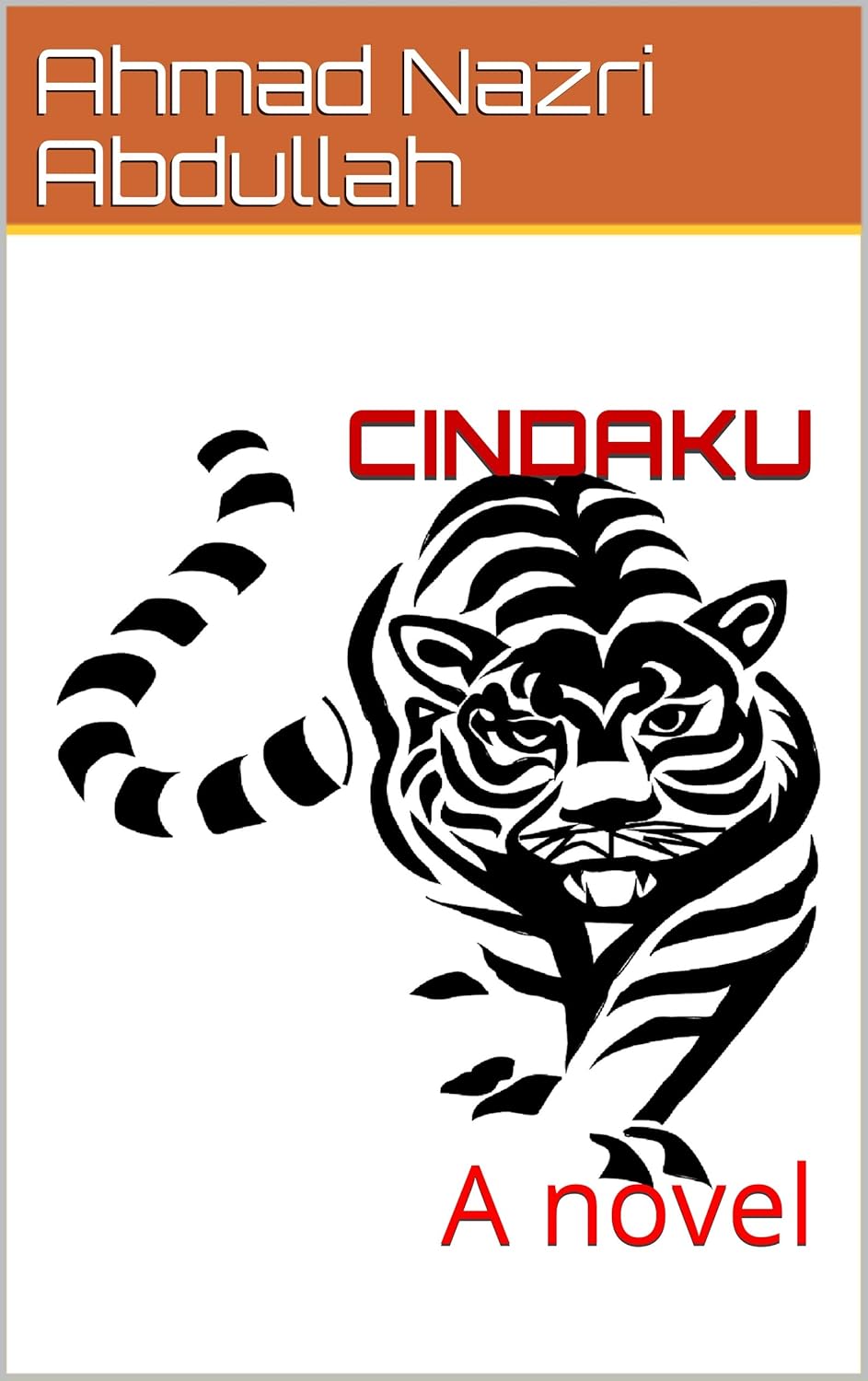 CINDAKU: A novel eBook : Abdullah, Ahmad Nazri: Amazon.ca: Kindle Store
