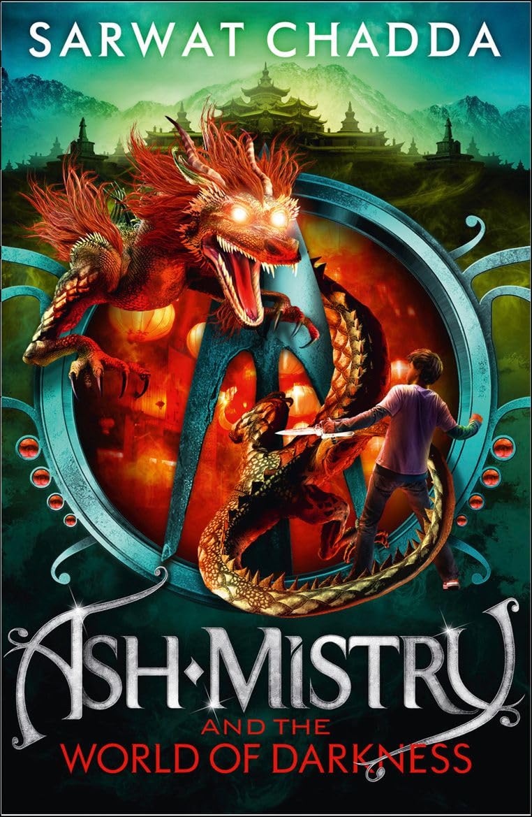 Ash Mistry and the World of Darkness: Book 3 (The Ash Mistry Chronicles ...