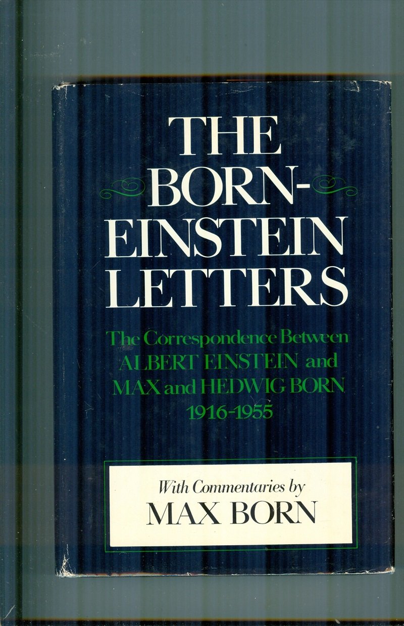 The Born Einstein Letters Correspondence Between Albert Einstein And ...