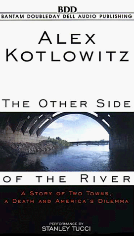 The Other Side of the River (Cassette): Kotlowitz, Alex, Tucci, Stanley ...