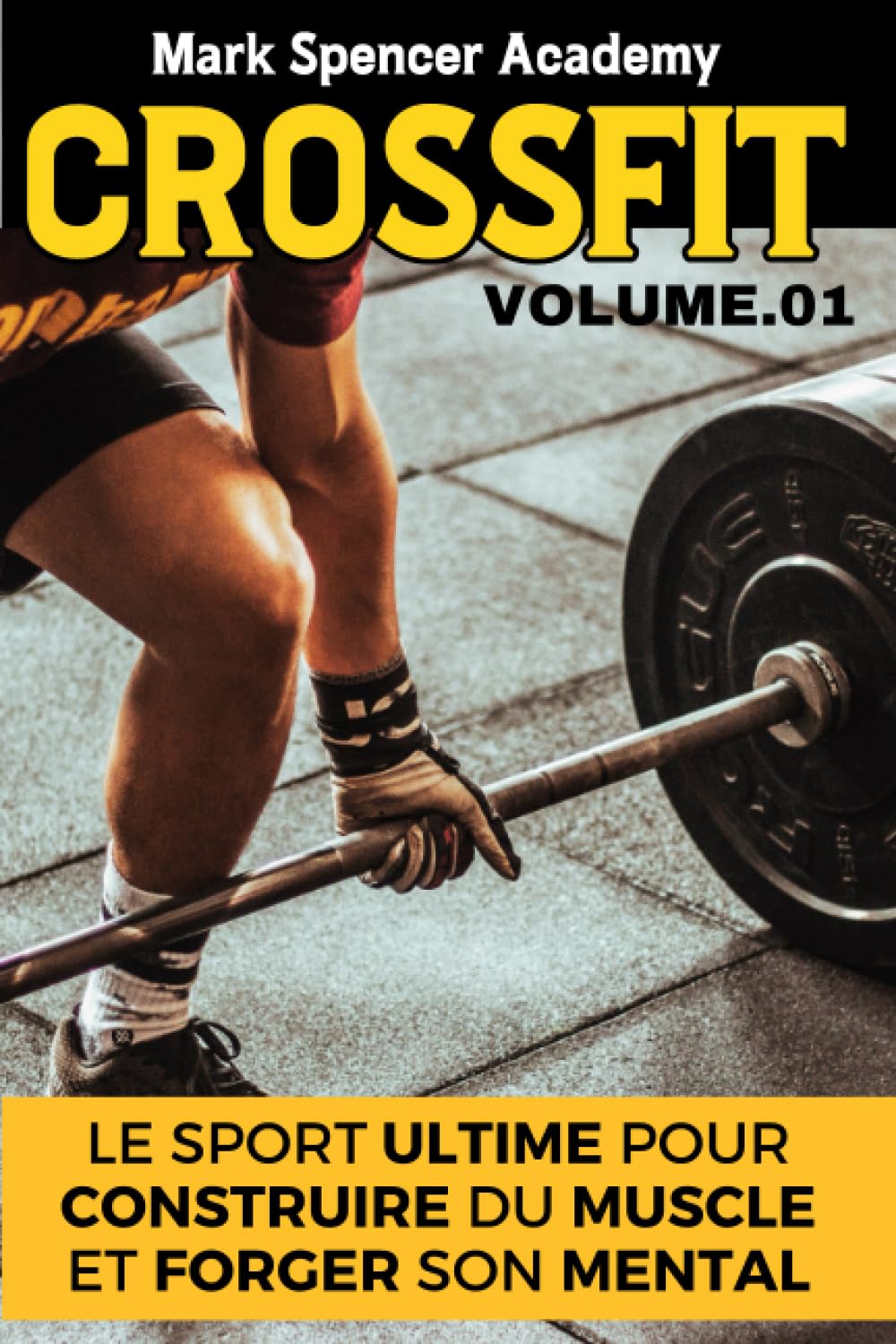 Crossfit : Le Sport Ultime pour Construire du Muscle et forger son mental