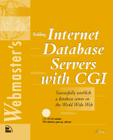 Webmaster's Building Internet Database Servers With Cgi: 9781562055738 ...