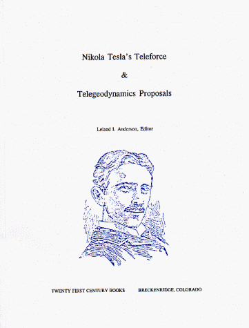 『Nikola Tesla's Teleforce & Telegeodynamics - 読書メーター