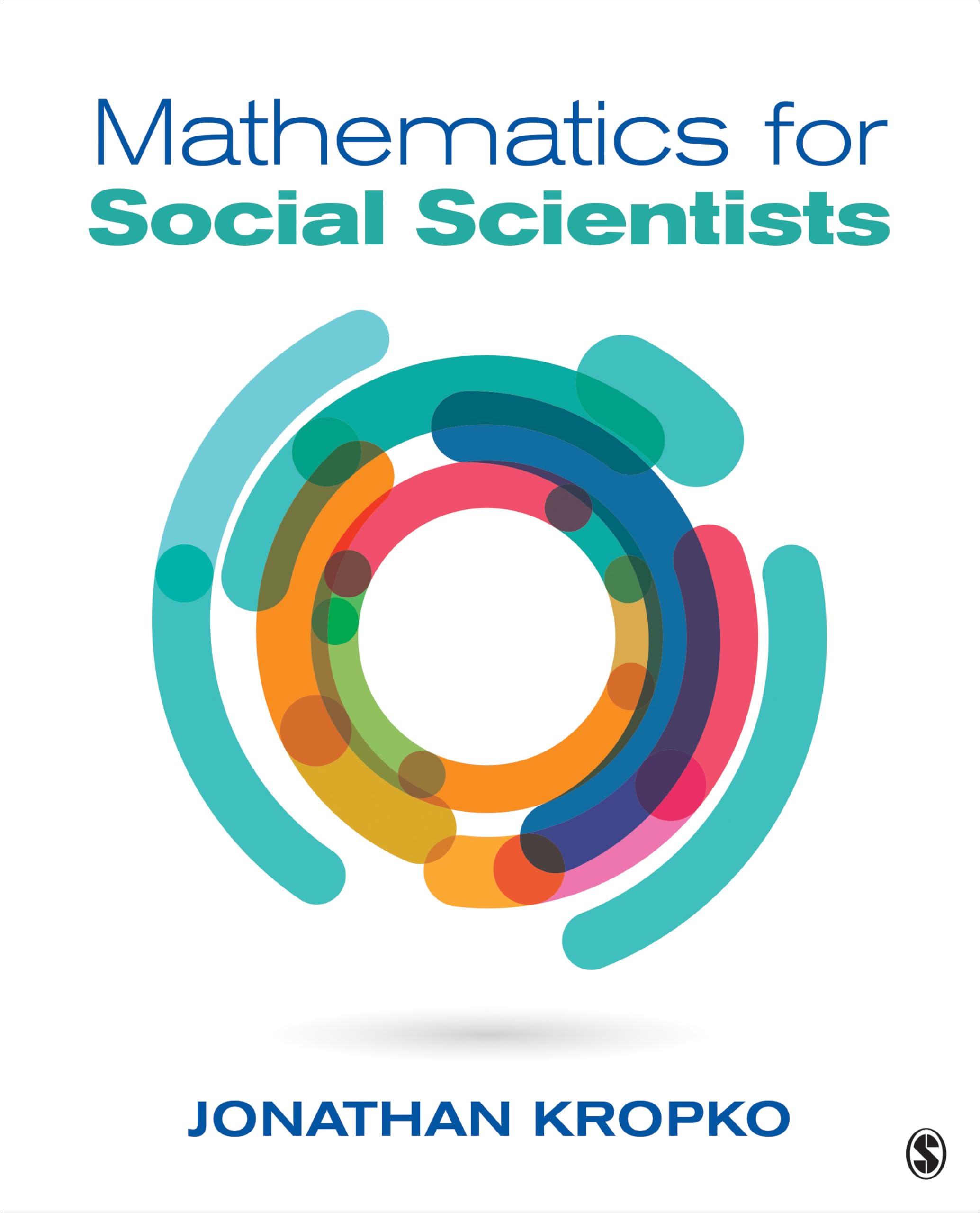 Amazon.com: Mathematics for Social Scientists: 9781506304212: Kropko ...