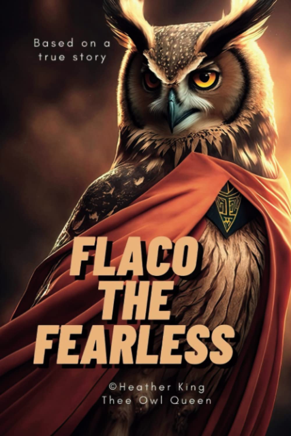 Flaco the Fearless: Thee Owl Queen, Miss Heather King, Filiatrault, Mr ...
