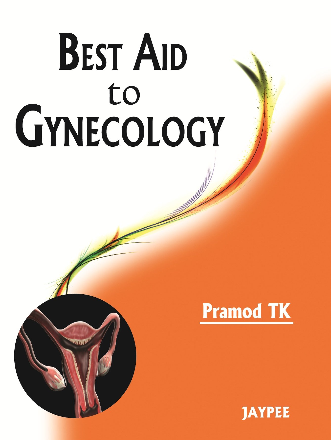 Best Aid to Gynecology: 9789350906187: Medicine & Health Science Books ...