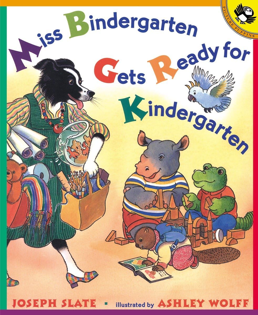 Miss Bindergarten Gets Ready for Kindergarten: Slate, Joseph, Wolff ...