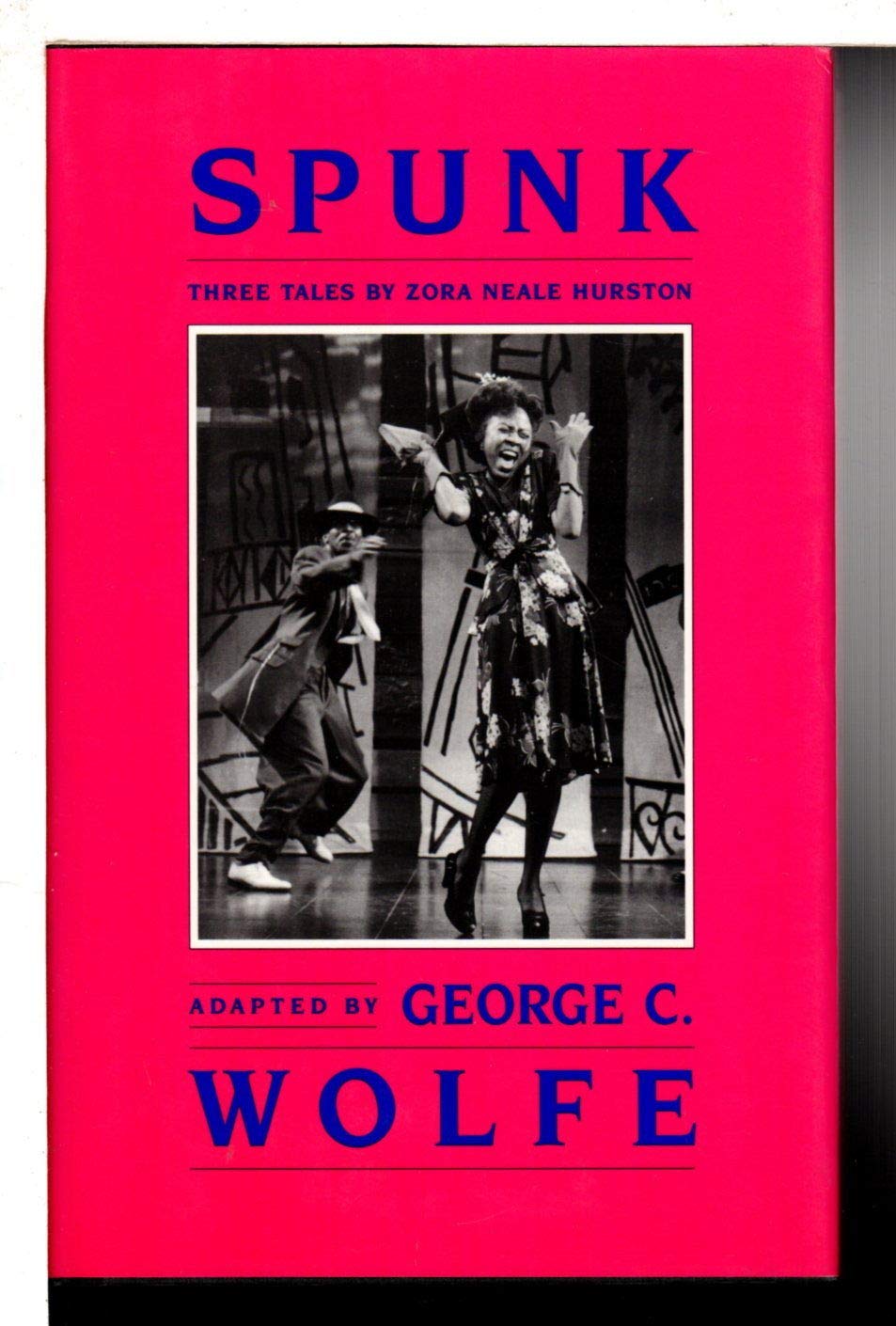 Spunk: Three Tales by Zora Neale Hurston: Wolfe, George C., Hurston ...