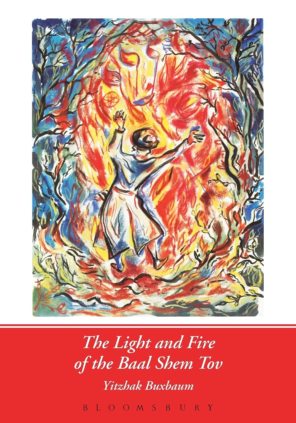 The Light and Fire of the Baal Shem Tov: Buxbaum, Yitzhak ...