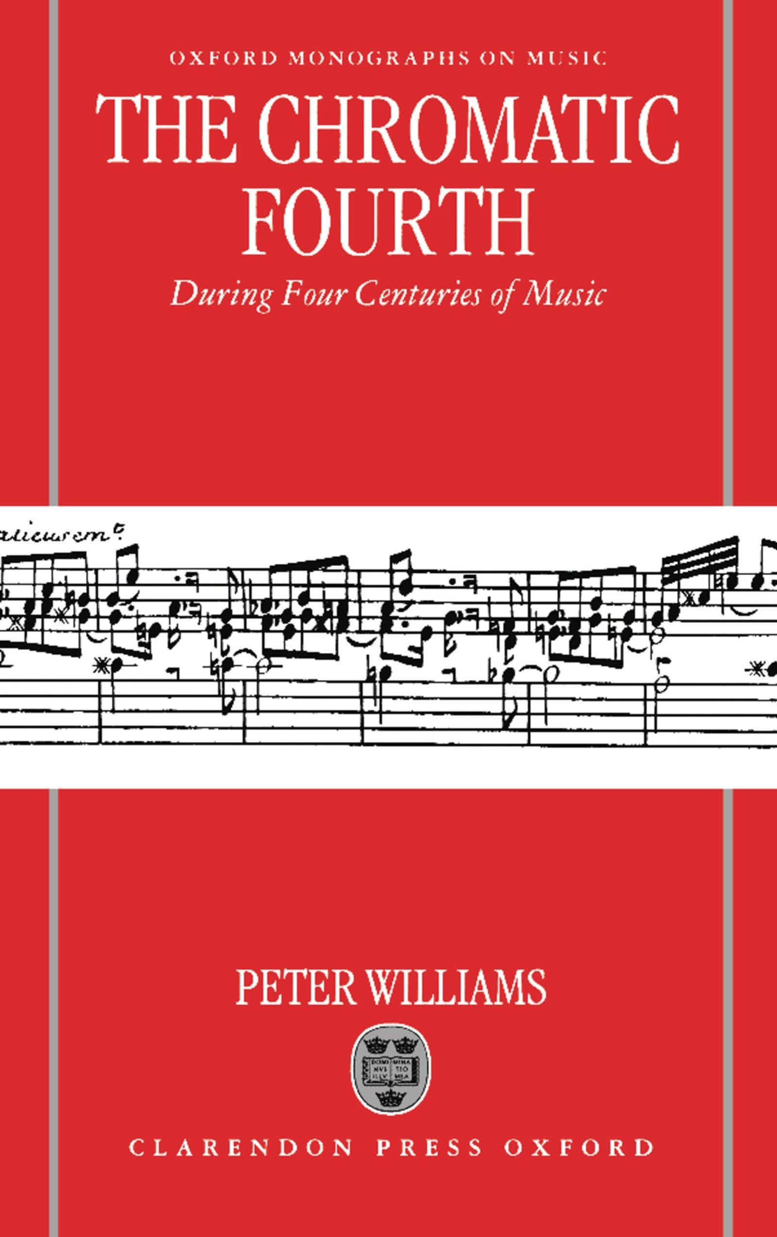 The Chromatic Fourth: During Four Centuries of Music (Oxford Monographs ...