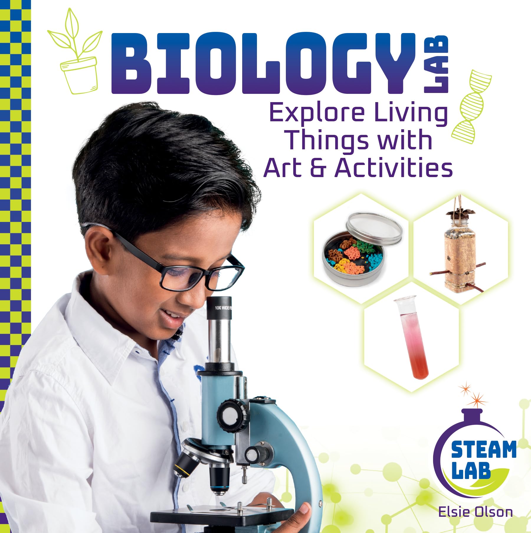 Biology Lab: Explore Living Things With Art & Activities (STEAM Lab ...