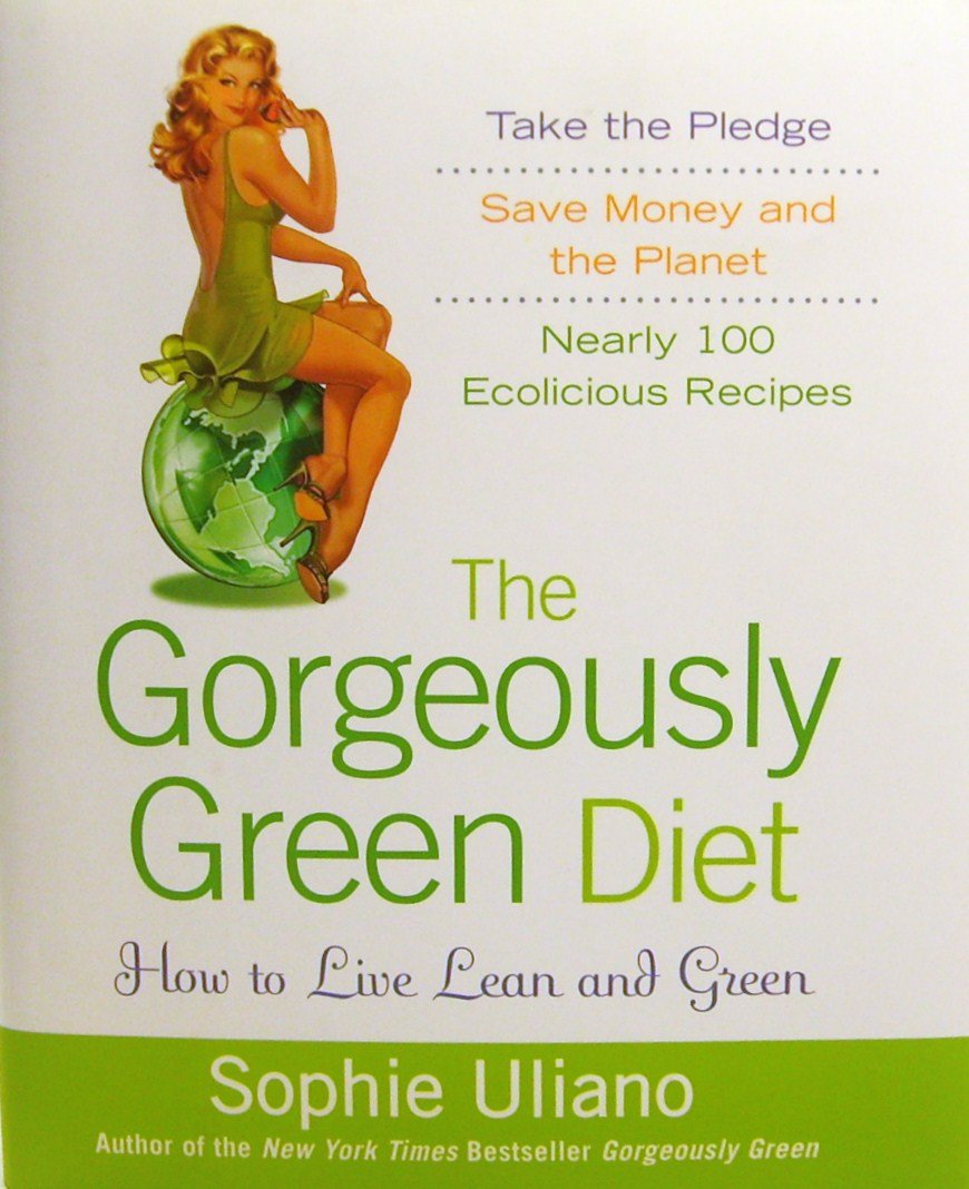 The Gorgeously Green Diet: How to Live Lean and Green: Uliano, Sophie: 9780525951155: Amazon.com ...