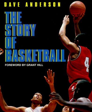 Amazon.com: The Story of Basketball: 9780688143169: Anderson, Dave ...