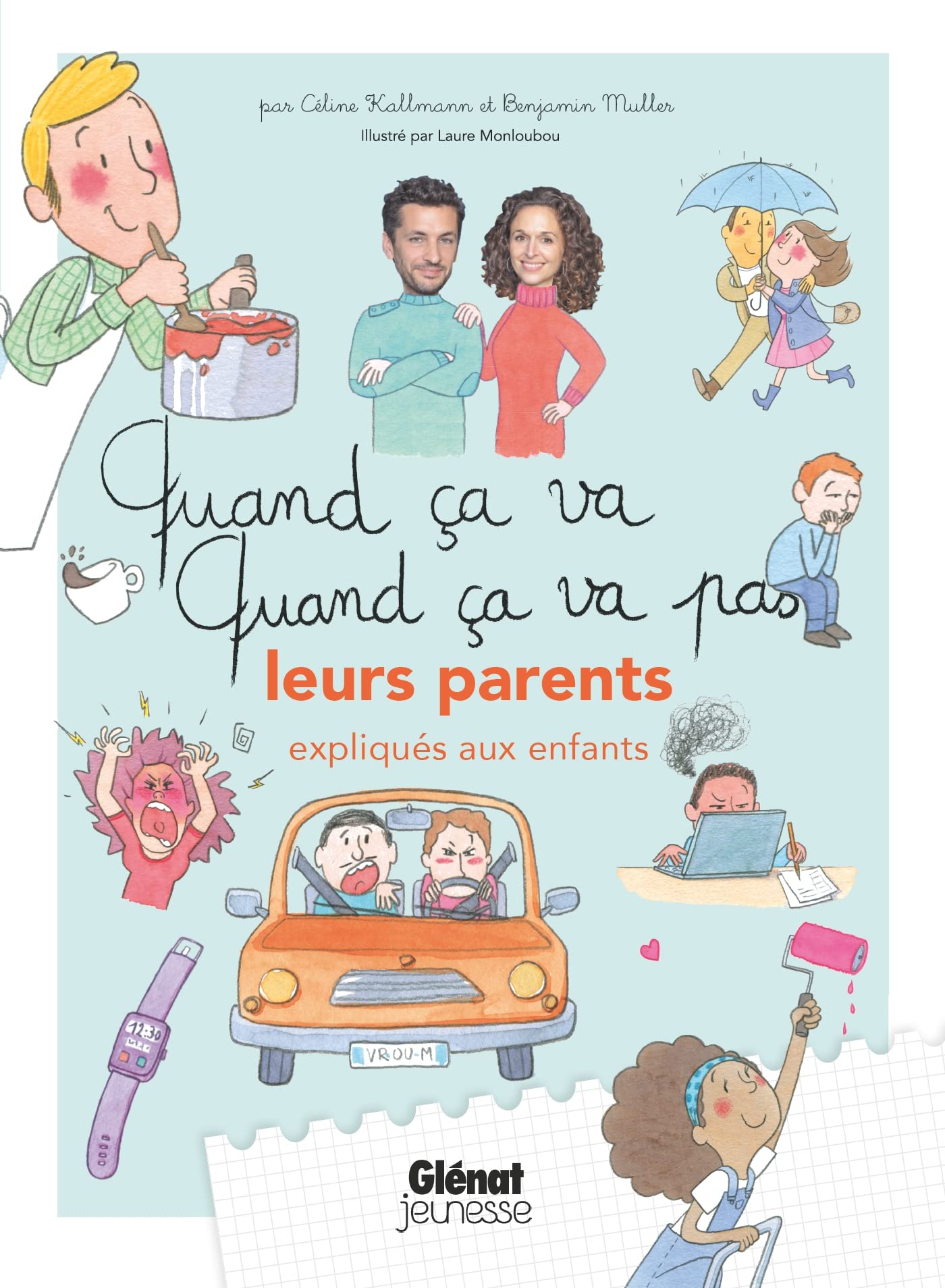 Quand ça va quand ça va pas - leurs parents: (expliqués aux enfants ...