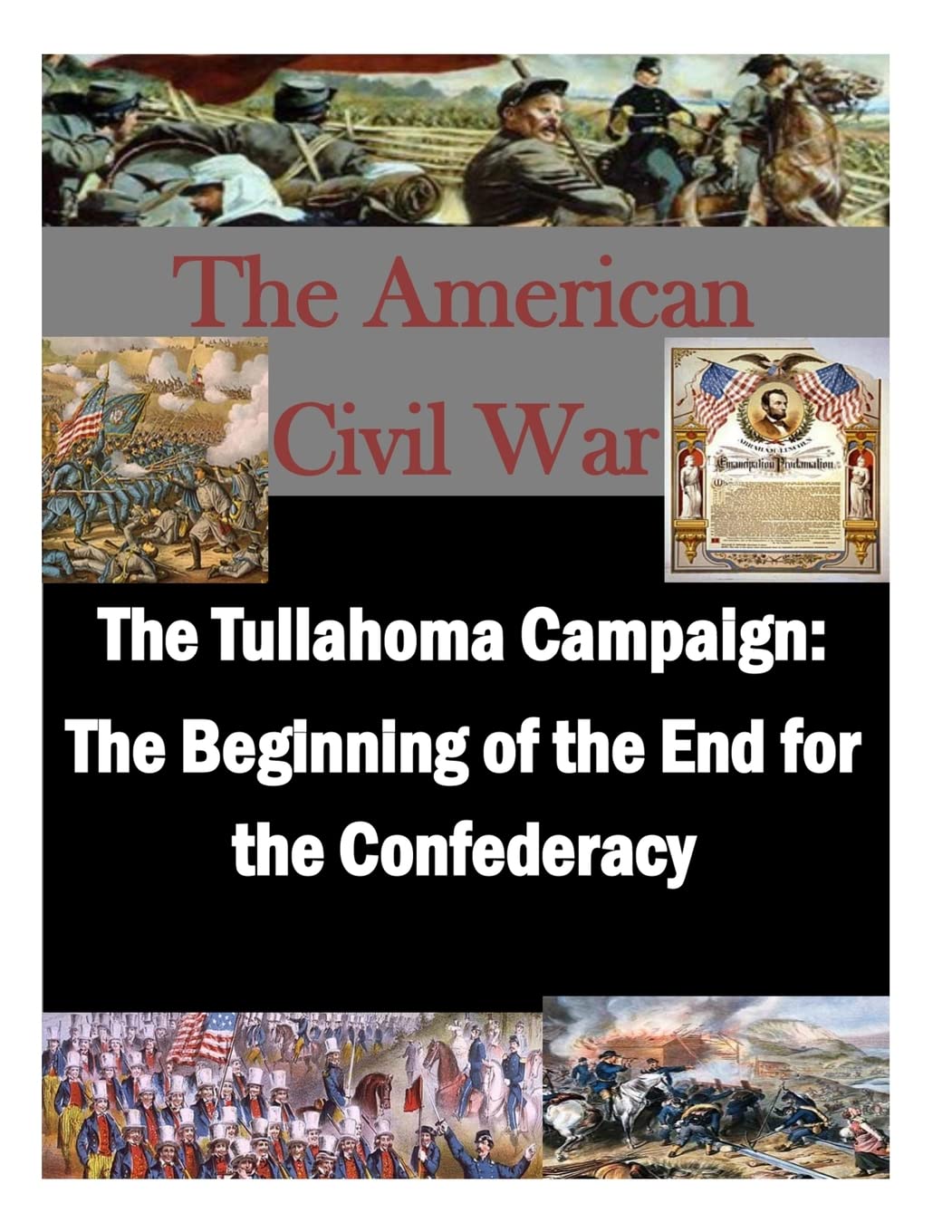 The Tullahoma Campaign: The Beginning of the End for the Confederacy ...