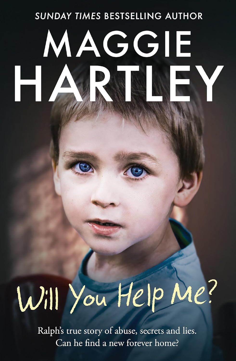 Will You Help Me?: Ralph’s true story of abuse, secrets and lies: Hartley, Maggie: 9781399620925 ...