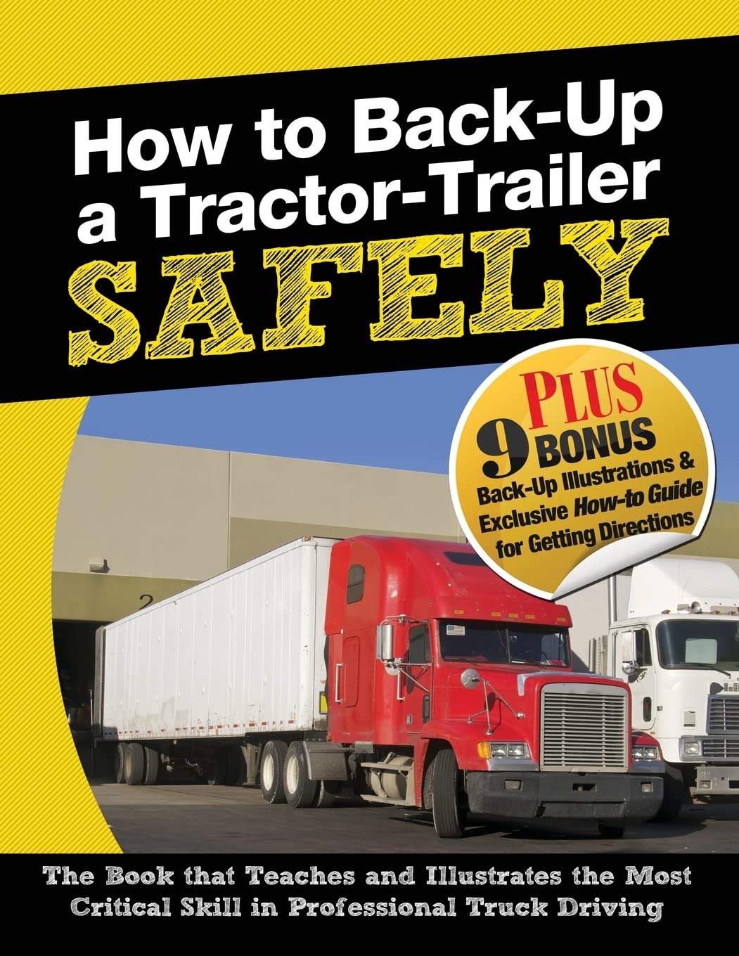 How to Back-Up a Tractor-Trailer SAFELY: Berger, Jerry, Berger, Jerry ...