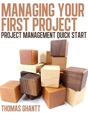 Amazon.com: Managing Your First Project: Project Management Quick Start ...